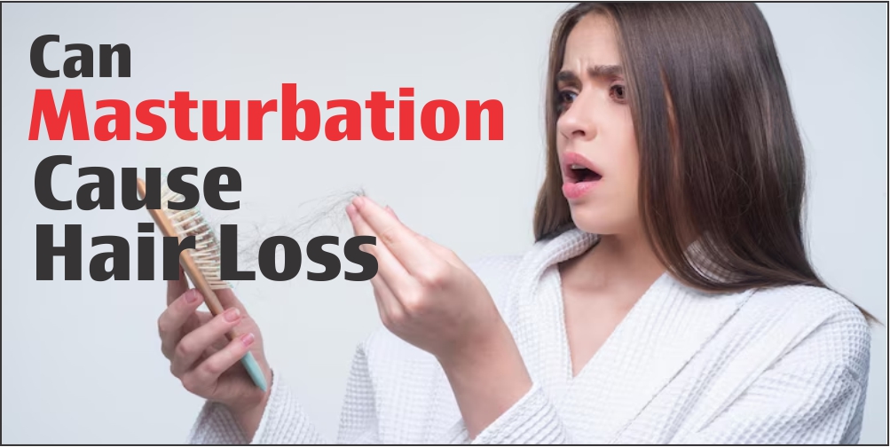 Can Masturbation Cause Hair Loss? | Viksoncare